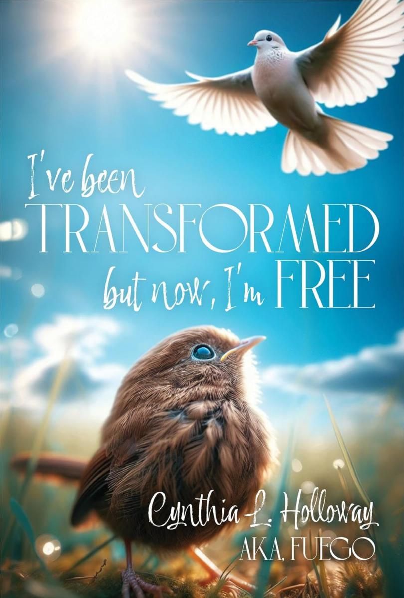 New Release: I've Been Transformed, But Now I'm Free by Cynthia L ...