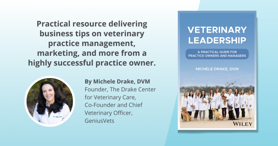 New Book by Dr. Michele Drake Empowers Veterinary Practice Owners to ...