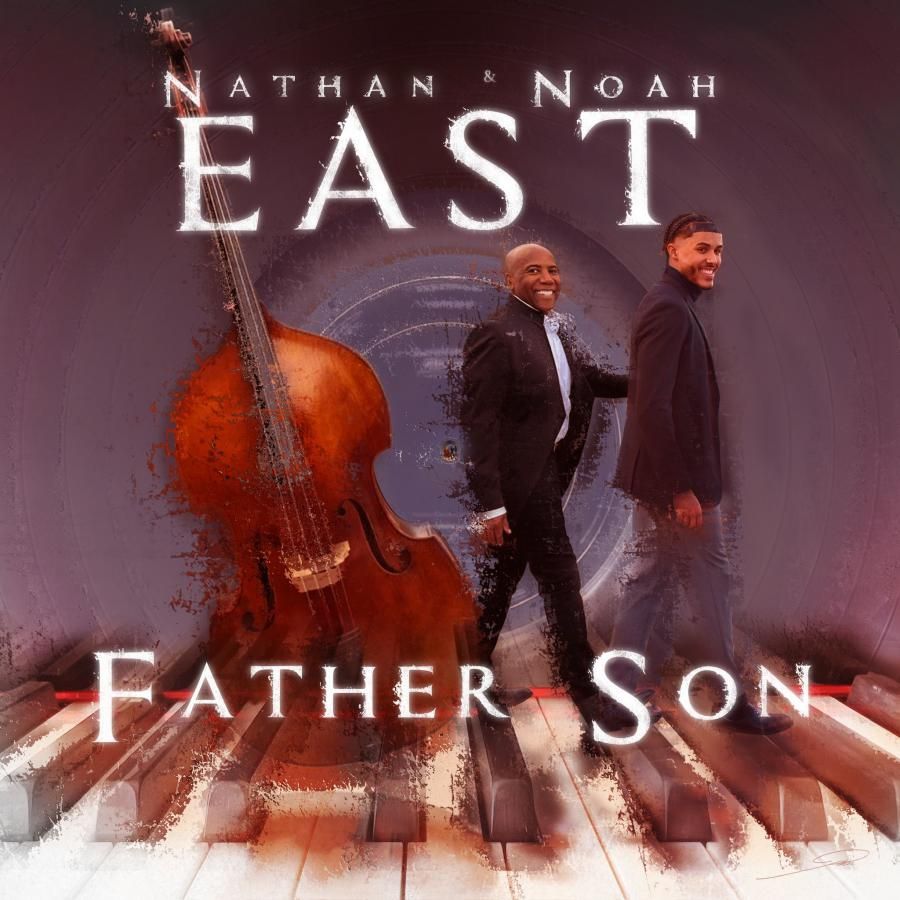 APRIL 18 - FATHER SON/LEGENDARY BASSIST NATHAN EAST & RISING STAR ...