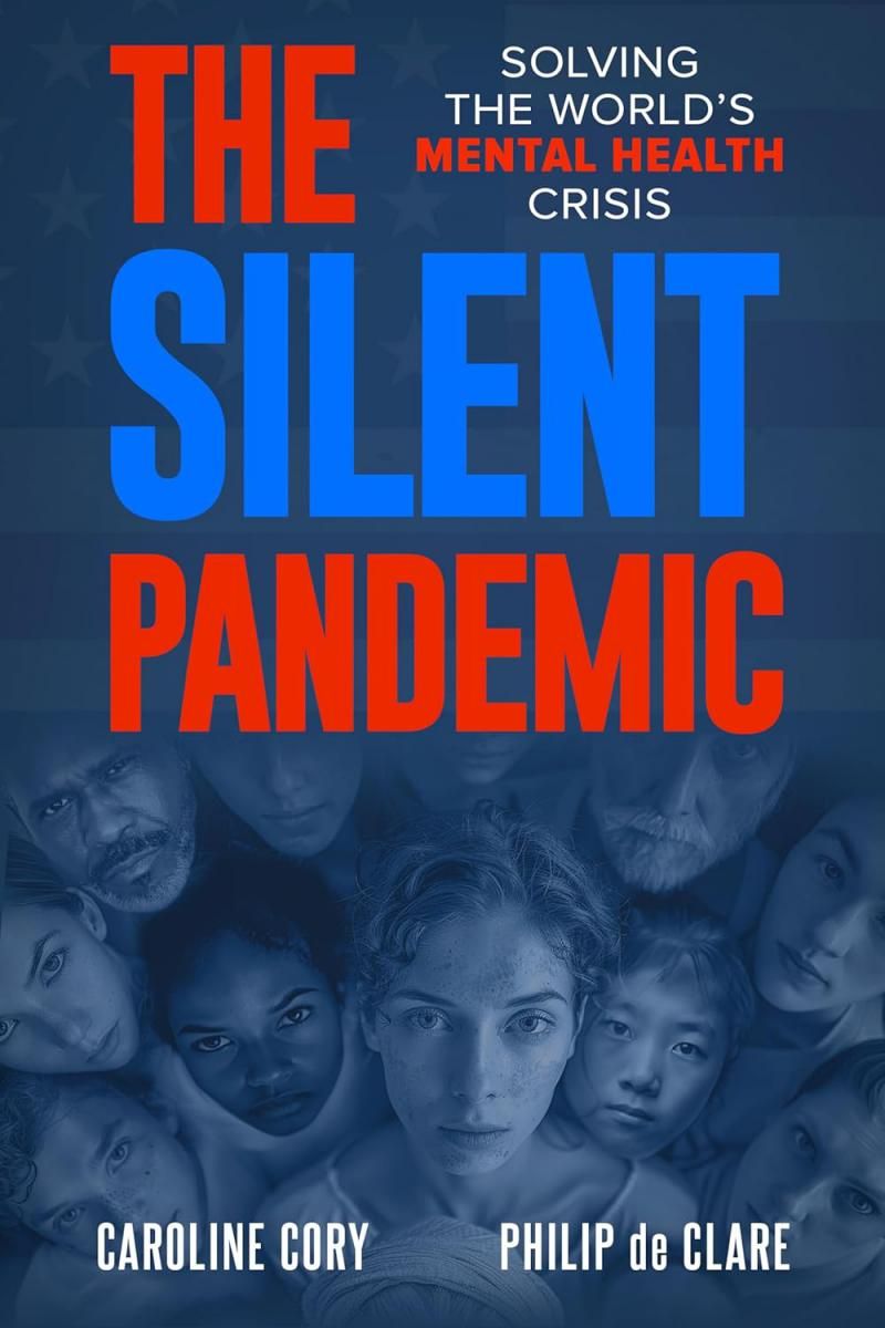 New Book The Silent Pandemic Exposes the Global Mental Health Crisis ...