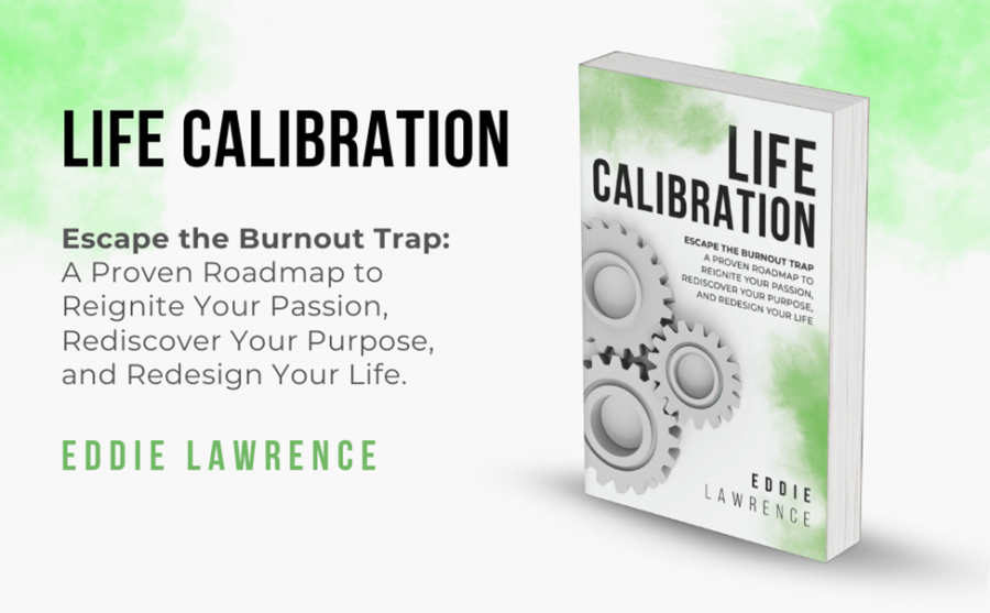 New Book 'Life Calibration' Offers Proven Roadmap to Overcome Burnout ...