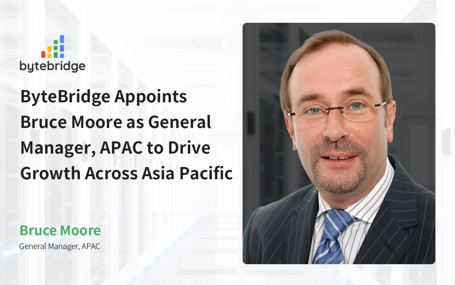 ByteBridge Appoints Bruce Moore as General Manager, APAC to Drive ...