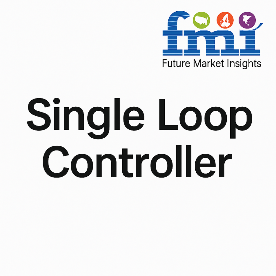 Digitalization Drives Growth in Single Loop Controller Market, set to Hit USD 189.6 Million by ...